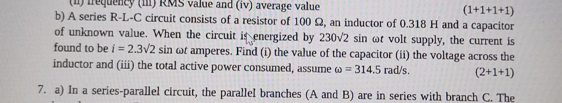 Solved b) A series R-L-C circuit consists of a resistor of | Chegg.com