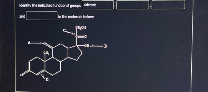 Solved Identify the indicated functional groups aldehyde and | Chegg.com