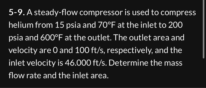 Solved 5-9. A steady-flow compressor is used to compress | Chegg.com