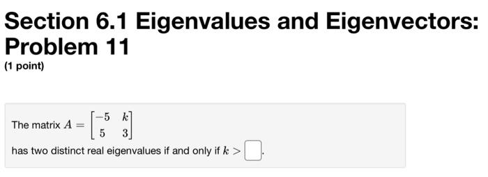 Solved Section 6.1 Eigenvalues and Eigenvectors: Problem 11 | Chegg.com