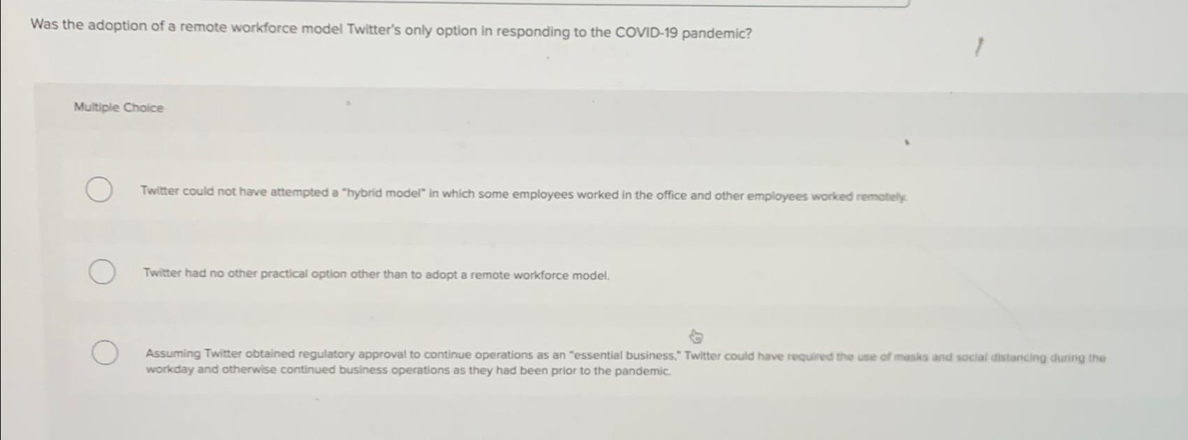 Solved Was the adoption of a remote workforce model | Chegg.com