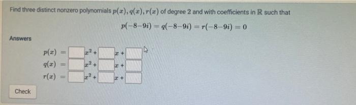 Solved Find three distinct nonzero polynomials | Chegg.com
