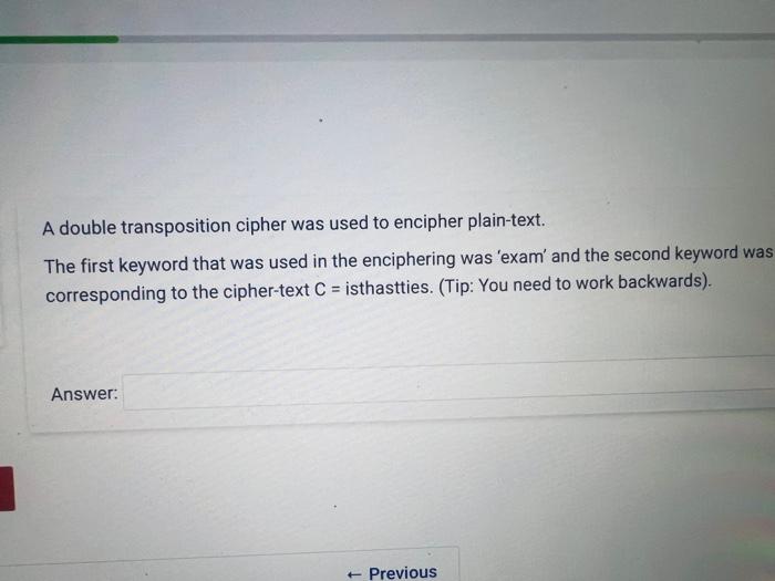 Solved A double transposition cipher was used to encipher | Chegg.com