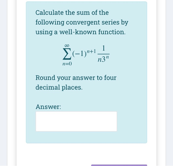 Solved Calculate the sum of the following convergent series | Chegg.com