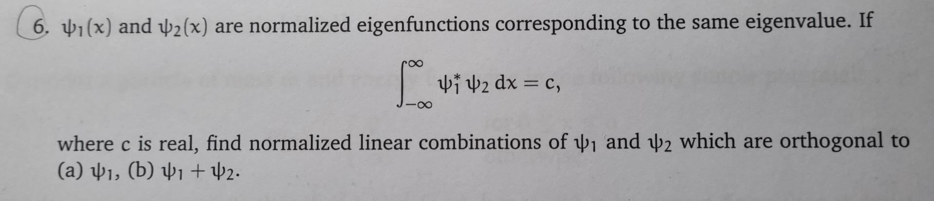 Solved 6. 41(x) and 42(x) are normalized eigenfunctions | Chegg.com