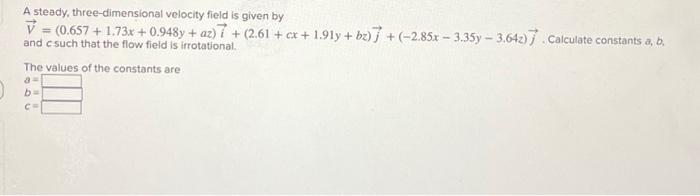 Solved A steady, three-dimensional velocity field is given | Chegg.com