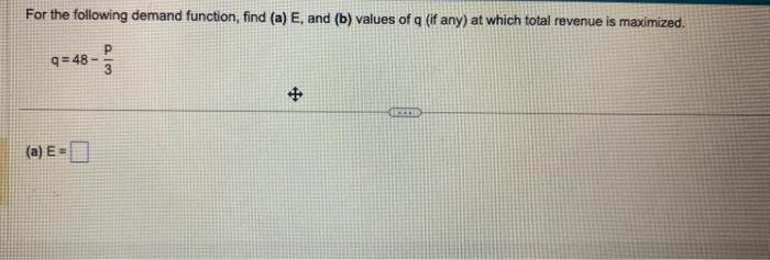 Solved Find the elasticity of demand (E) for the given | Chegg.com