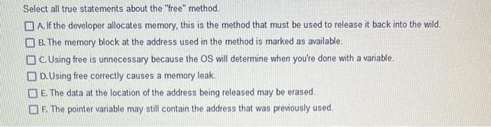 Solved Select all true statements about the "free" method. | Chegg.com