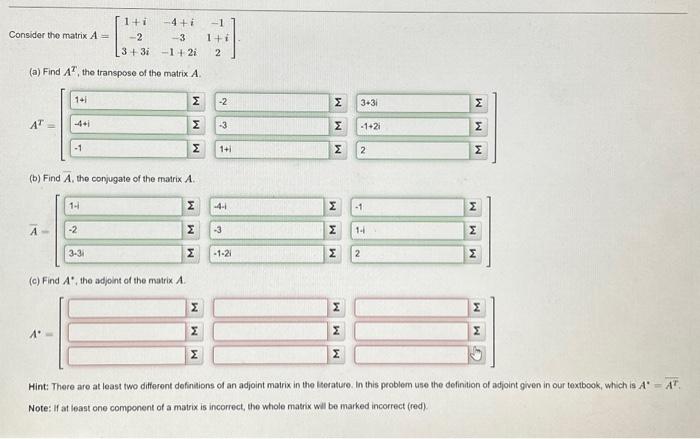 Solved Consider the matrix A=⎣⎡1+i−23+3i−4+i−3−1+2i−11+i2⎦⎤. | Chegg.com