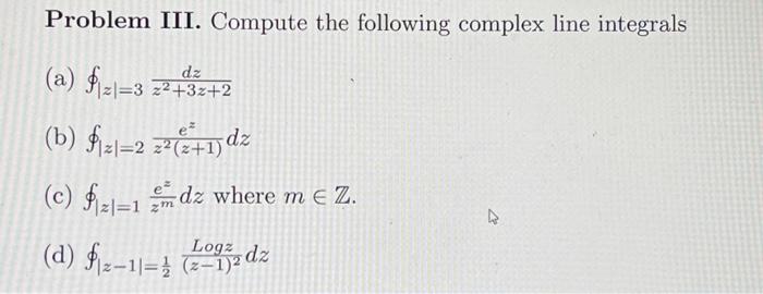 Solved Problem III. Compute the following complex line | Chegg.com