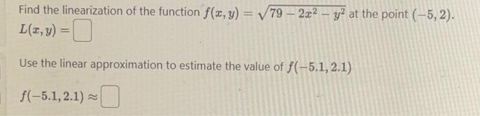 Solved Find the linearization of the function | Chegg.com