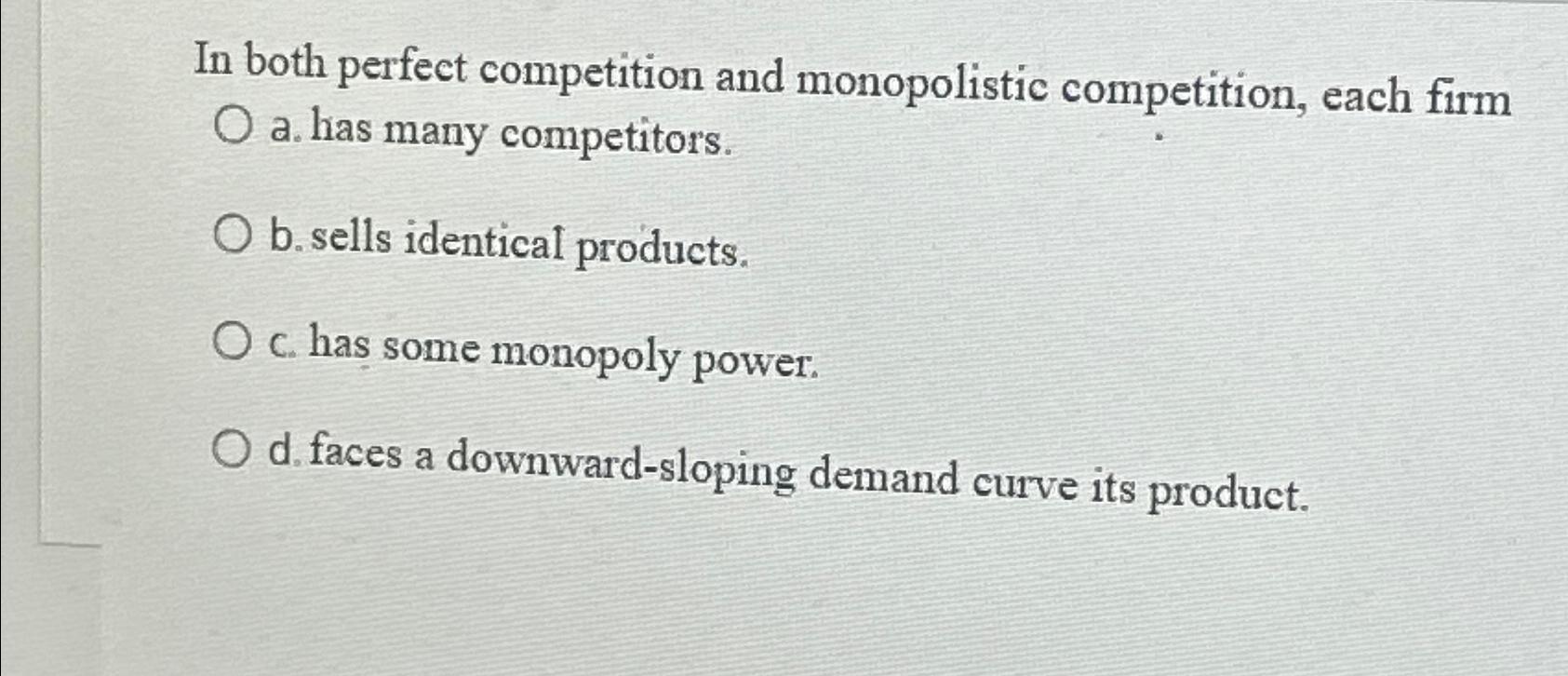 Solved In both perfect competition and monopolistic | Chegg.com