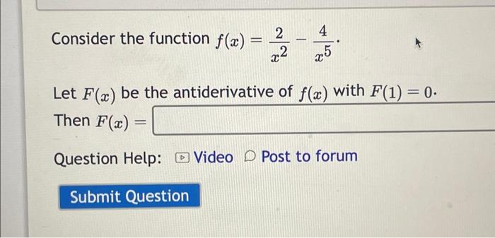 Solved Consider the function f(x)=x22−x54. Let F(x) be the | Chegg.com