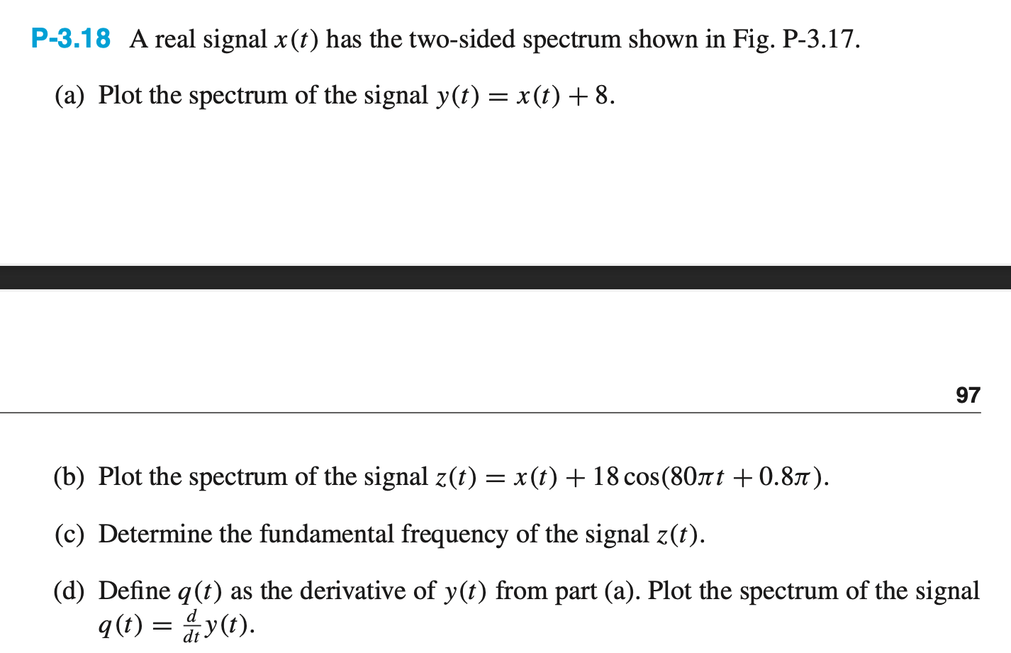 P-3.18 ﻿A real signal x(t) ﻿has the two-sided | Chegg.com