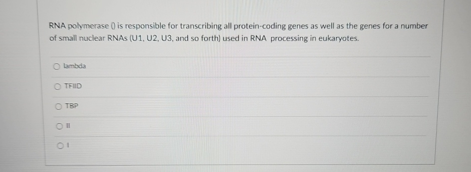 Solved RNA polymerase 0 ﻿is responsible for transcribing all | Chegg.com