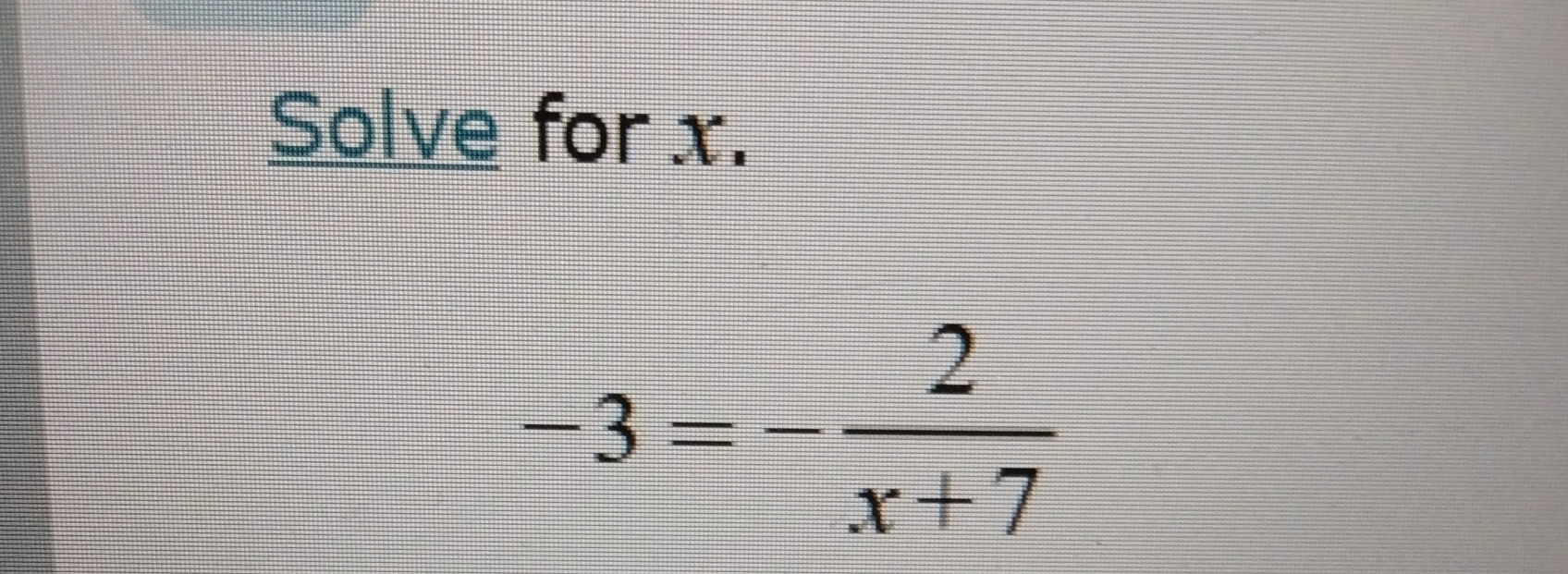 Solved Solve for x-3=-2x+7 | Chegg.com