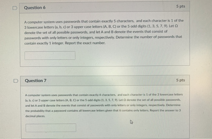 Solved Question 6 5 pts A computer system uses passwords | Chegg.com