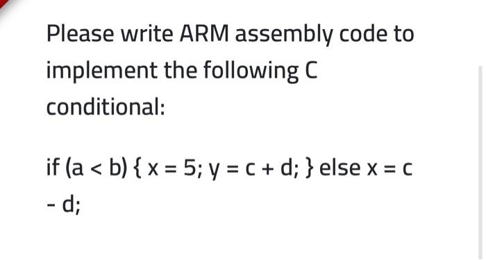 Solved Please Write Arm Assembly Code To Implement The 
