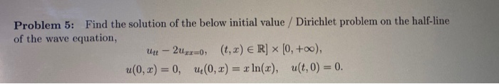 Solved Problem 5: Find the solution of the below initial | Chegg.com