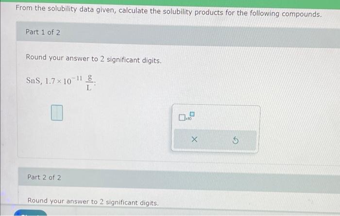 Solved From the solubility data given, calculate the | Chegg.com