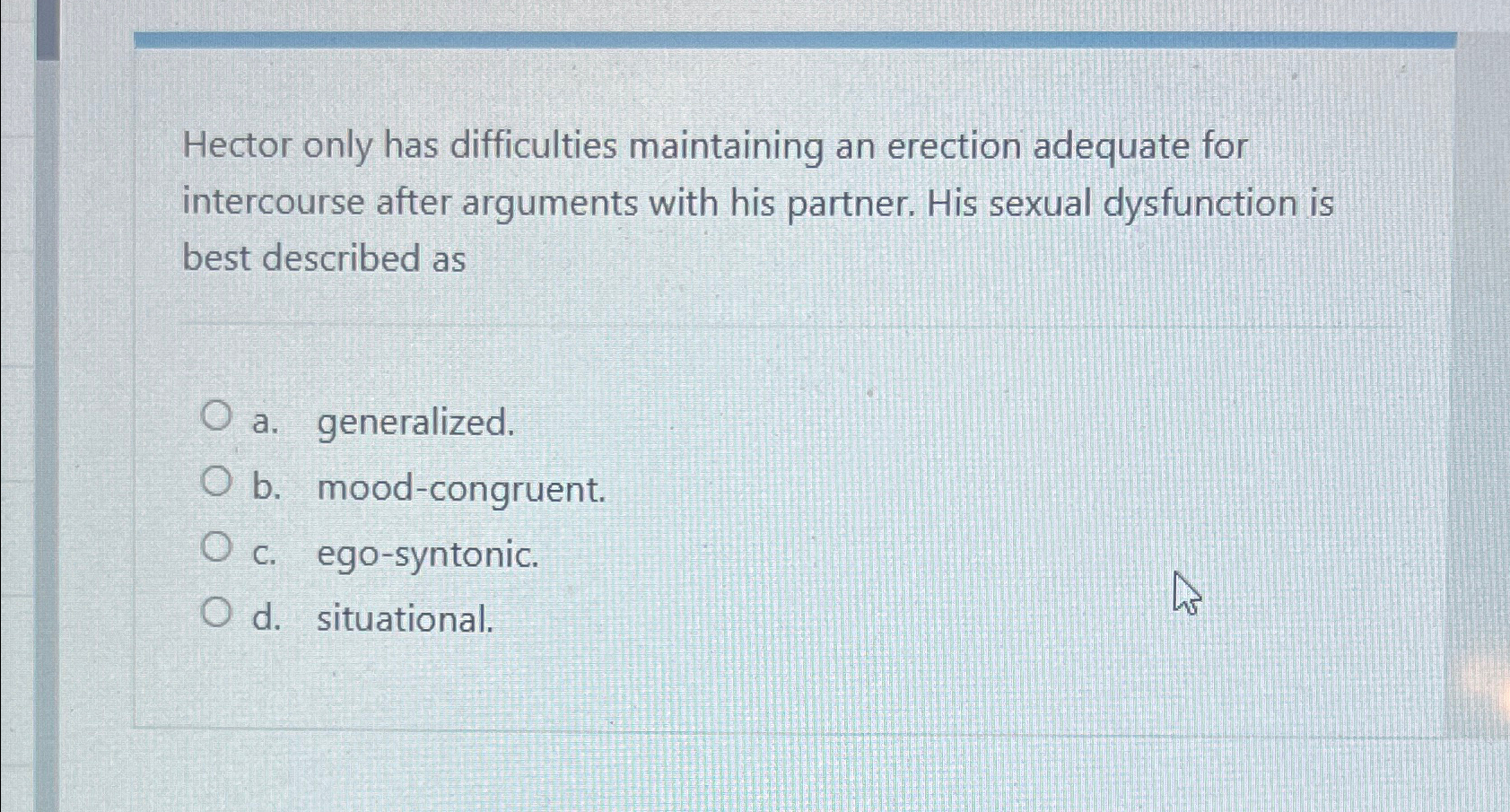 Solved Hector only has difficulties maintaining an erection | Chegg.com