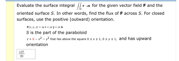 Solved Evaluate the surface integral Fds for the given | Chegg.com