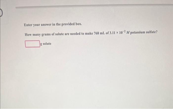 Solved Enter your answer in the provided box. How many grams | Chegg.com