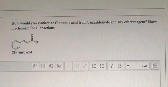 Solved How would you synthesize Cinnamic acid from | Chegg.com
