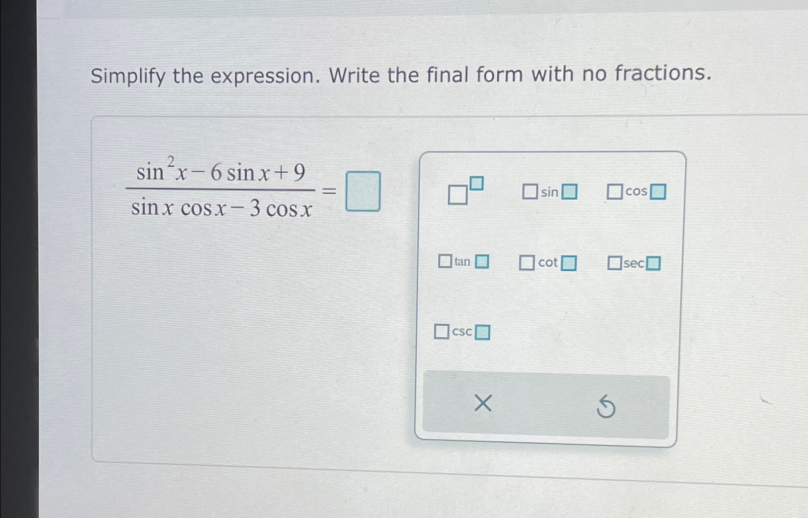 Solved Simplify the expression. Write the final form with no | Chegg.com