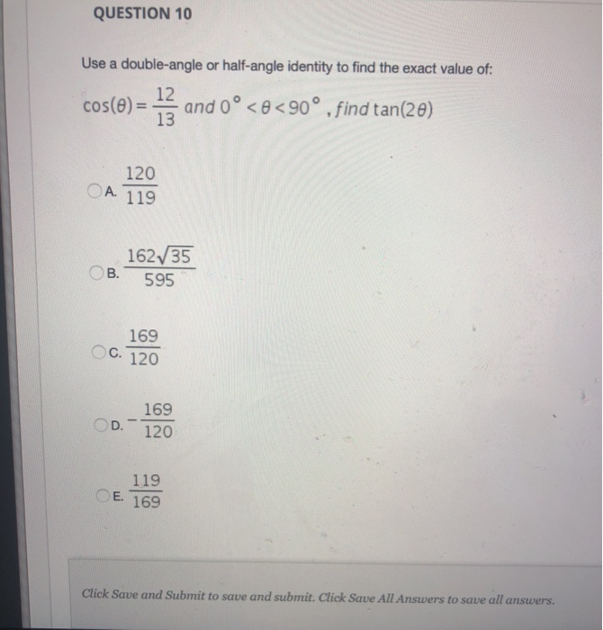 Solved QUESTION 10 Use a double-angle or half-angle identity | Chegg.com