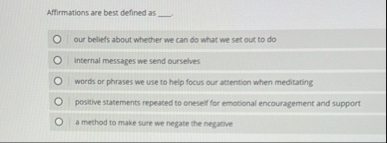 Solved Affirmations are best defined as ?????? .\geoquad | Chegg.com