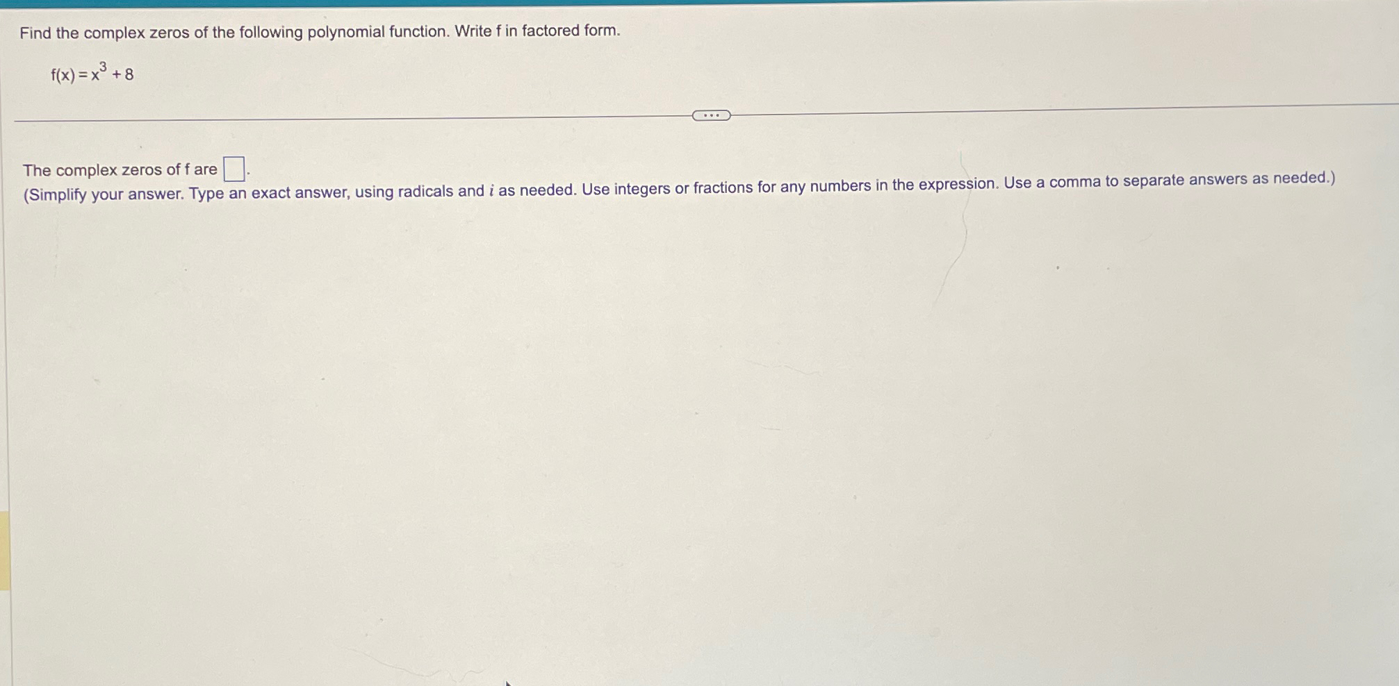 Solved Find the complex zeros of the following polynomial | Chegg.com