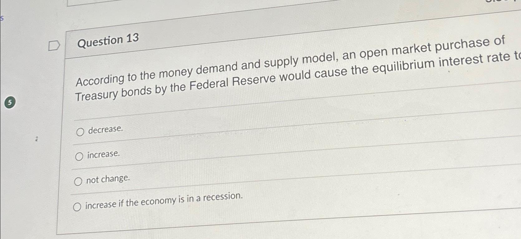 Solved Question 13According to the money demand and supply | Chegg.com