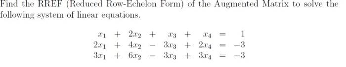 Solved ind the RREF (Reduced Row-Echelon Form) of the | Chegg.com