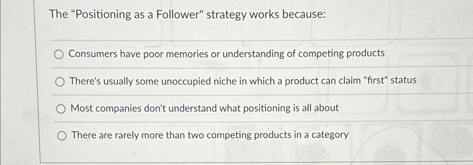 Solved The "Positioning as a Follower" strategy works | Chegg.com