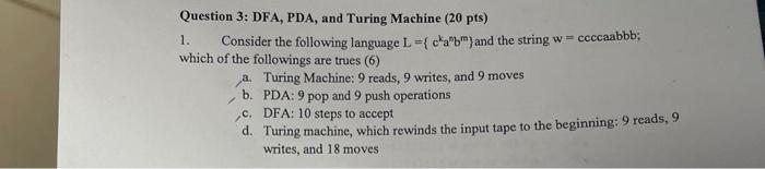 Solved Question 3: DFA, PDA, and Turing Machine (20 pts) 1. | Chegg.com