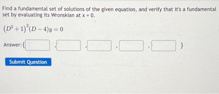Solved Find a fundamental set of solutions of the given | Chegg.com Solved Find a fundamental set of solutions of the given | Chegg.com