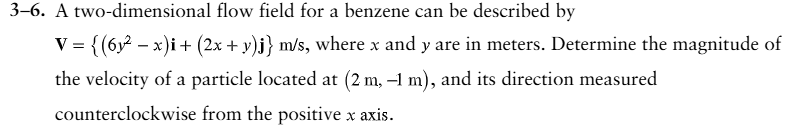 Solved 3-6. ﻿A two-dimensional flow field for a benzene can | Chegg.com