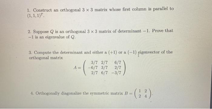 Solved 1. Construct an orthogonal 3 x 3 matrix whose first | Chegg.com