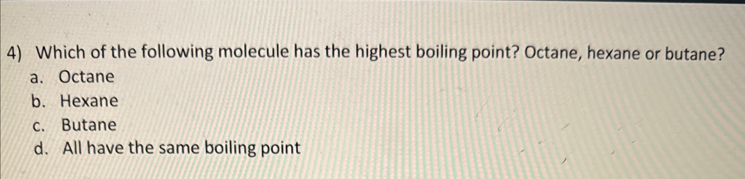 Solved Which of the following molecule has the highest | Chegg.com