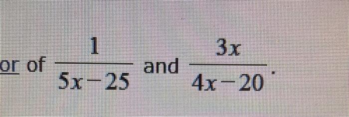 Solved of 5x−251 and 4x−203x | Chegg.com