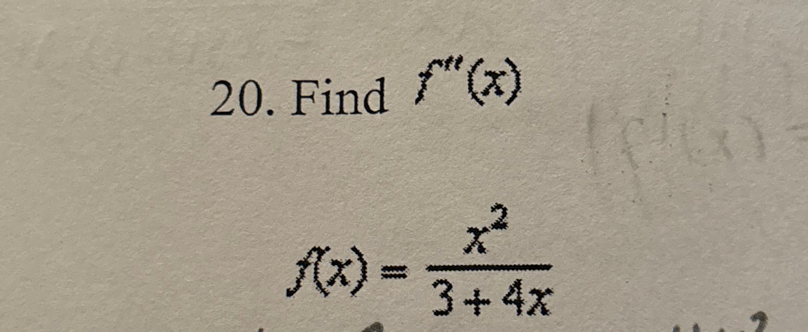 Solved Find f''(x)f(x)=x23+4x | Chegg.com