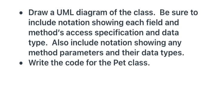 Solved Design a class named Pet, which should have the | Chegg.com