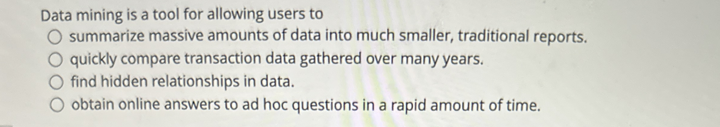 Solved Data mining is a tool for allowing users tosummarize | Chegg.com