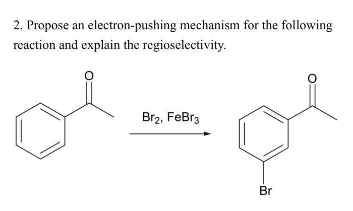 Solved 2. Propose an electron-pushing mechanism for the | Chegg.com
