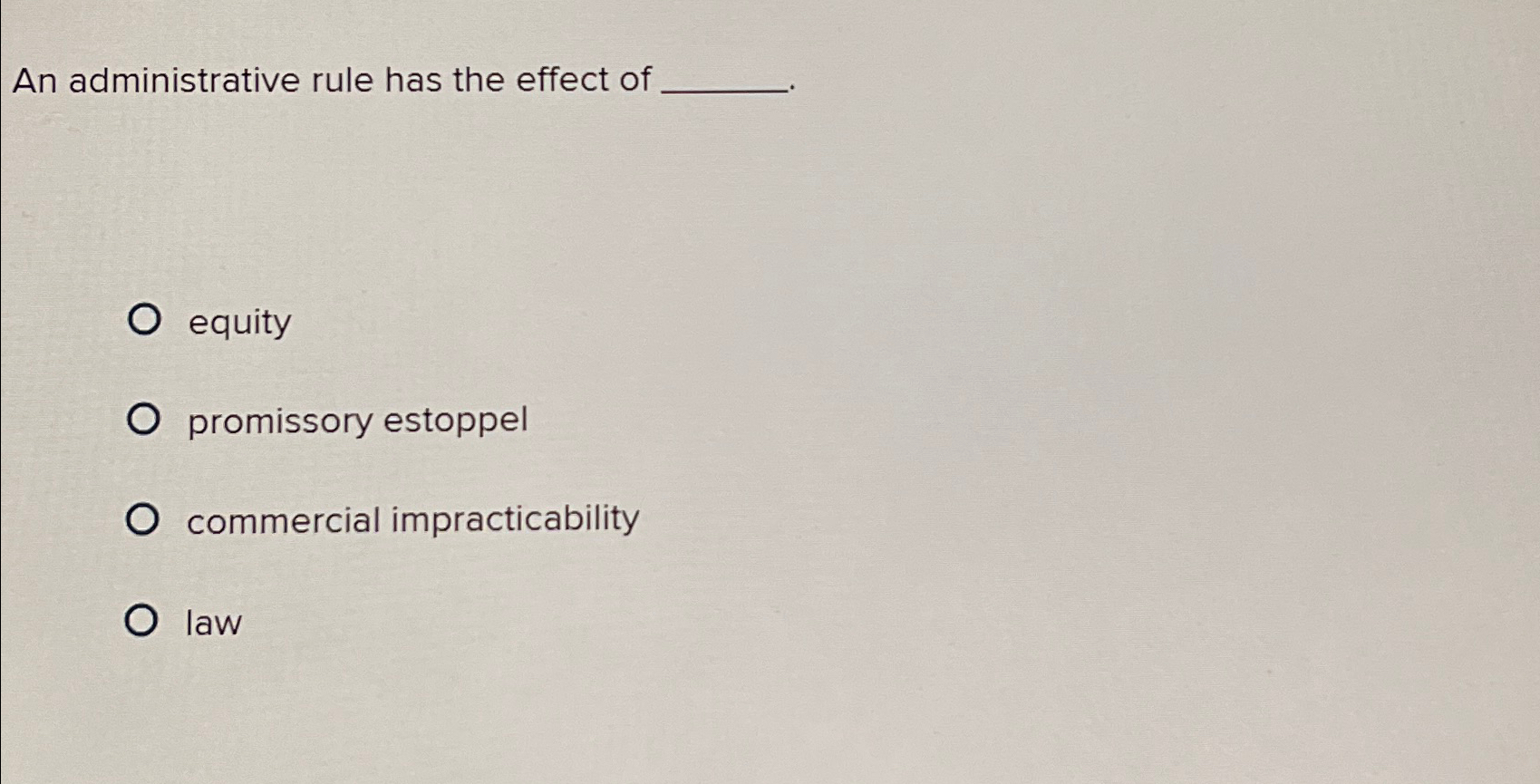 Solved An administrative rule has the effect | Chegg.com