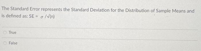 Solved The Standard Error represents the Standard Deviation | Chegg.com