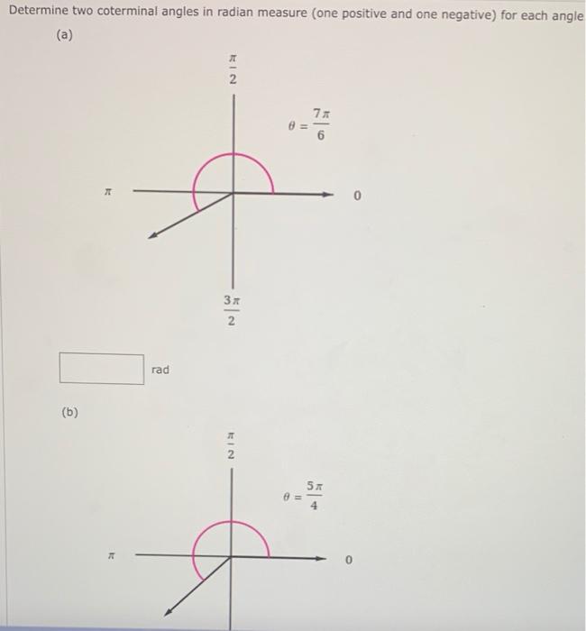 Solved Determine two coterminal angles in radian measure | Chegg.com