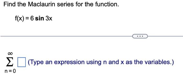 Solved Find the Maclaurin series for the function. | Chegg.com