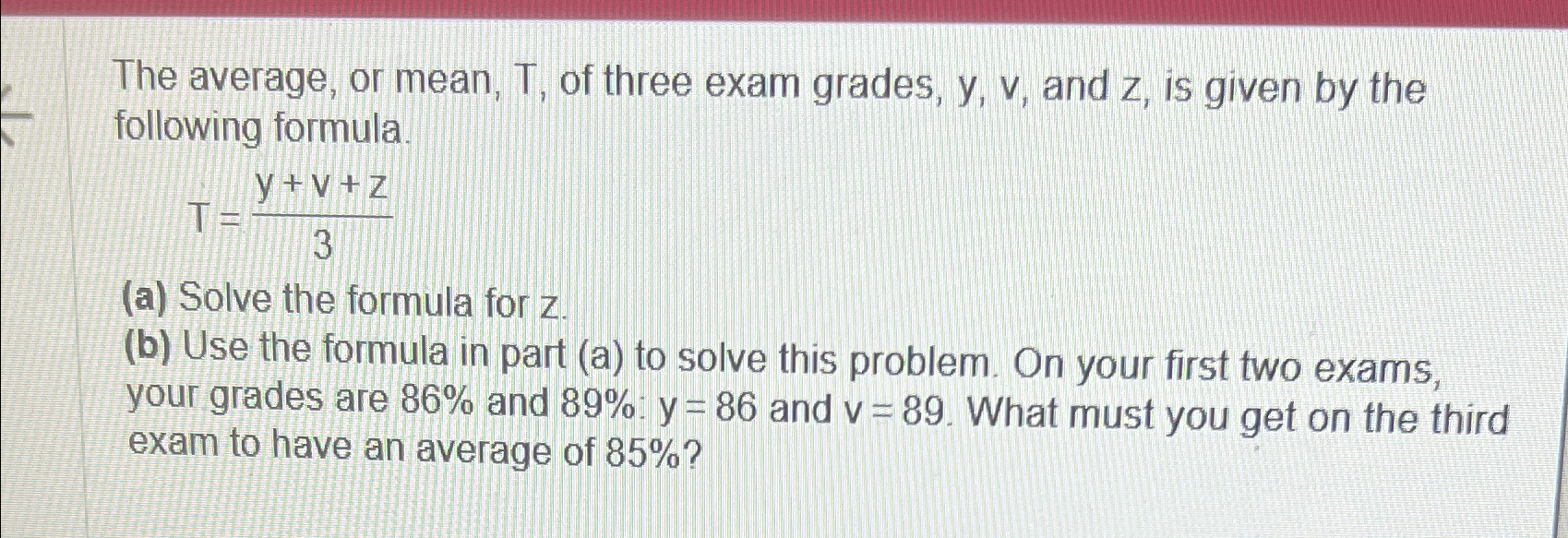 Solved The average, or mean, T, ﻿of three exam grades, y,v, | Chegg.com